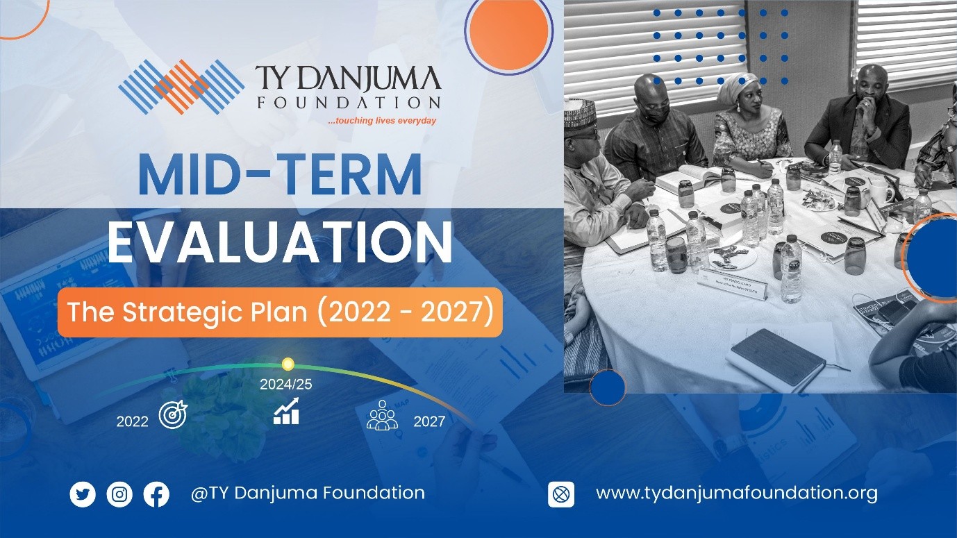 Midterm Assessment of 2022 – 2027 Strategic Goals / TY Danjuma Foundation